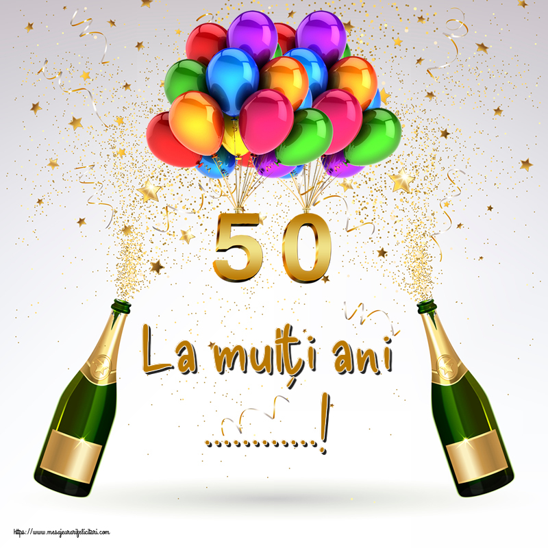 La mulți ani pentru 50 de ani cu șampanie și baloane colorate ...