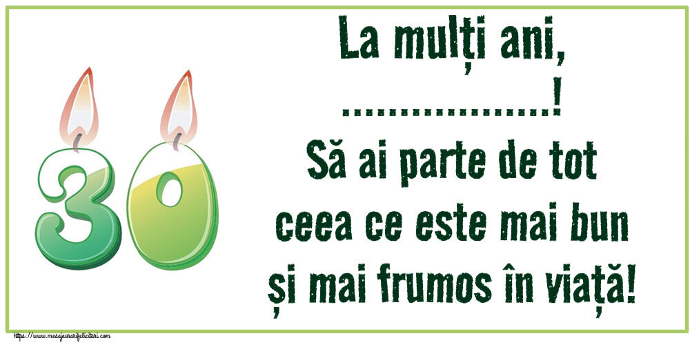 Mesaj de la multi ani pentru 30 de ani - personalizeză cu numele dorit ...