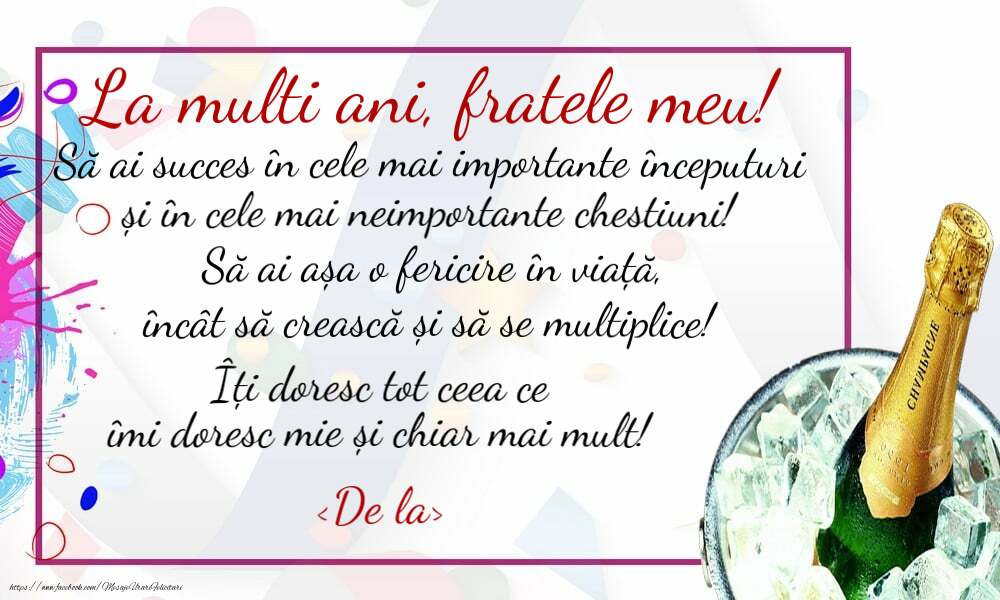 Urare personalizată cu numele tău: La multi ani, fratele meu ...