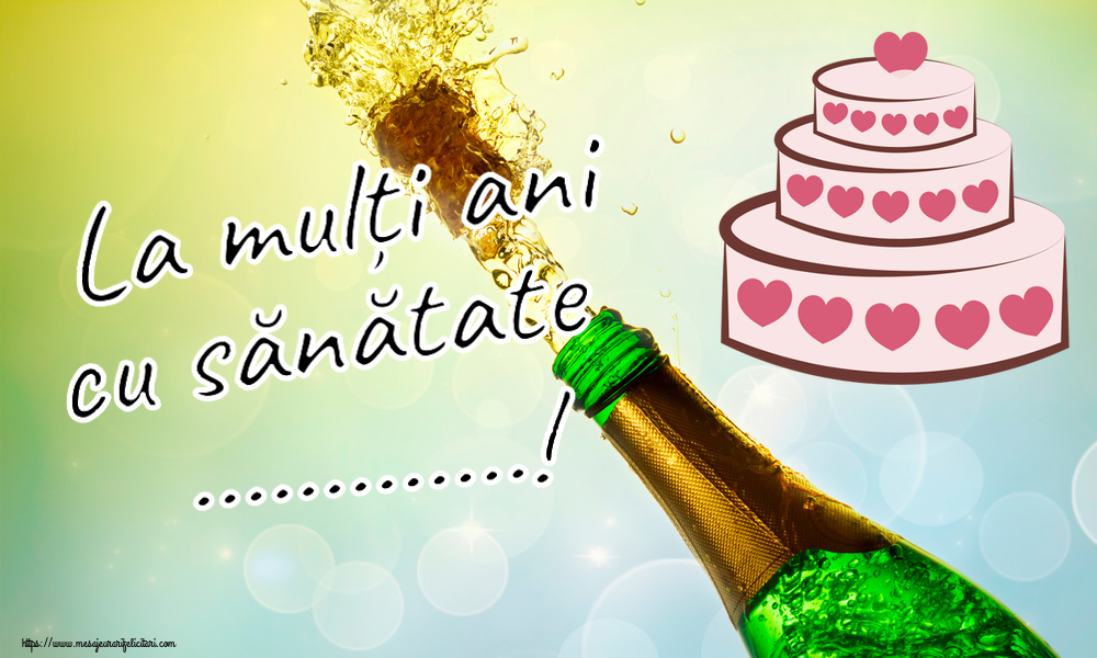 La mulți ani cu sănătate! - Șampanie & tort cu inimioare ...